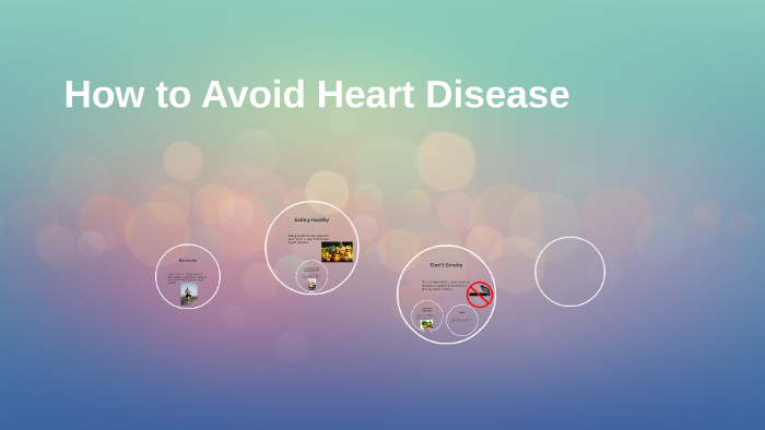 How to Avoid Heart Disease by david rumpel on Prezi