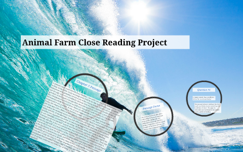 Animal Farm Close Reading Project by Bart Smith on Prezi