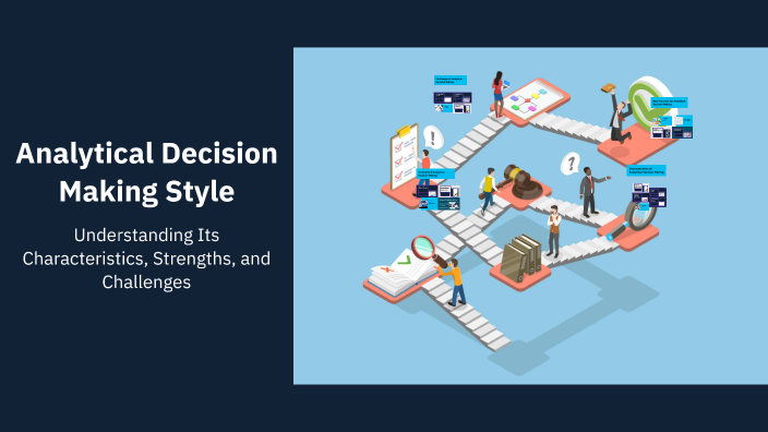 Analytical Decision Making Style by Charmaine SerMei on Prezi
