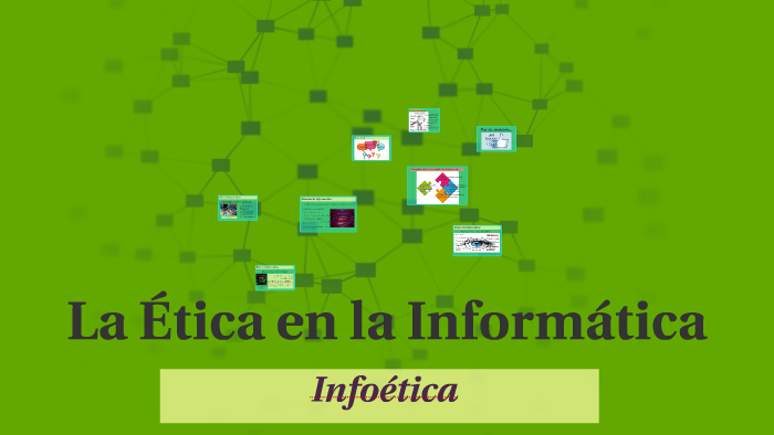 La Ética de la Informática by Diana Rubio on Prezi