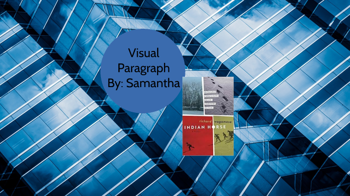 Visual Paragraph by Samantha Crossman on Prezi