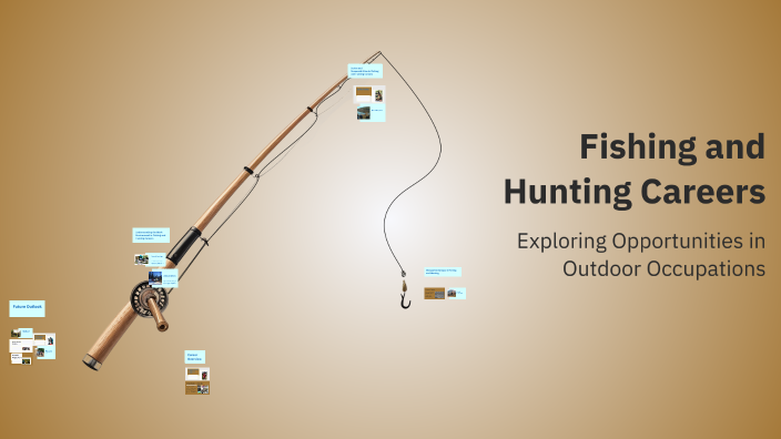 Fishing and Hunting Careers by Hunter Ellinger on Prezi