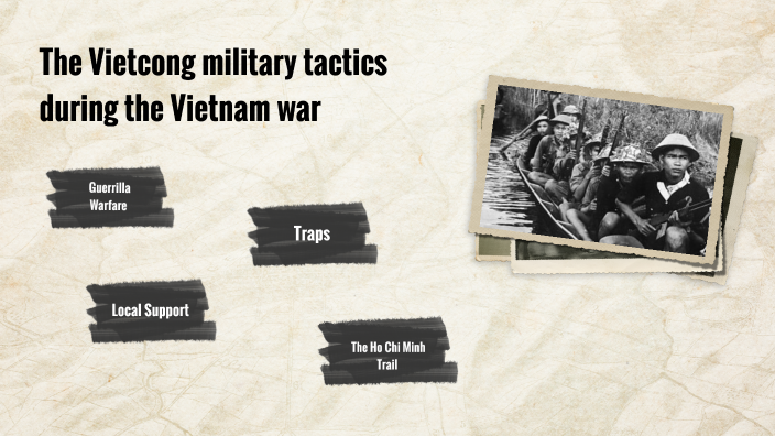 War methods : vietcong military tactics by flavio cannizzo on Prezi