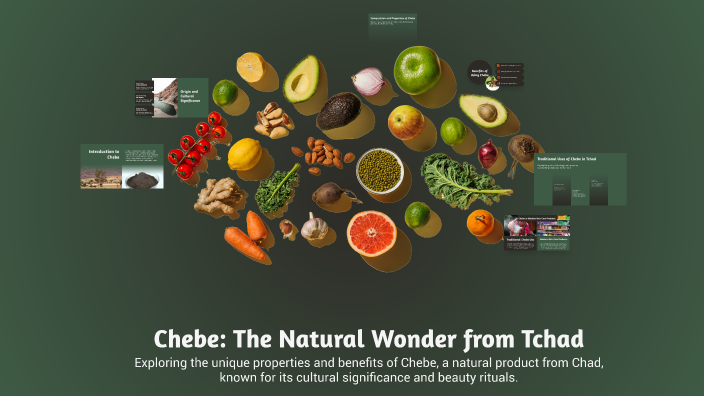 Chebe: The Natural Wonder from Tchad by khady Basse on Prezi