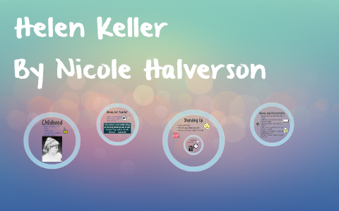 Helen Keller by Nicole Halverson on Prezi