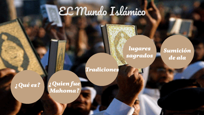el mundo islámico by macarena claros on Prezi