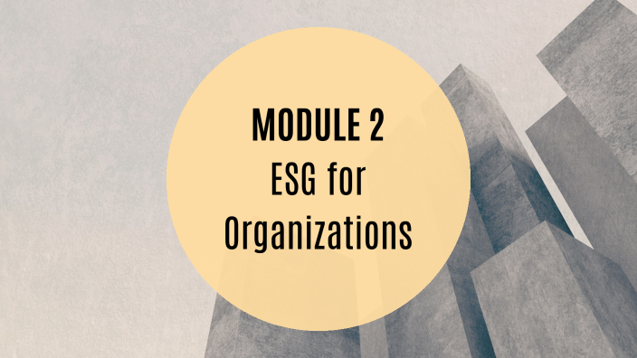 ESG - MODULE 2 by blocksEDU Learning Corp. on Prezi