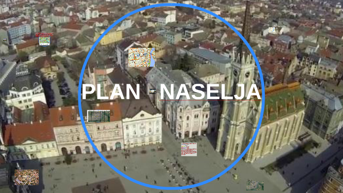 PLAN NASELJA by Snezana Nedeljkovic on Prezi