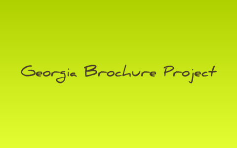 Georgia Brochure Project by Caroline Miller on Prezi