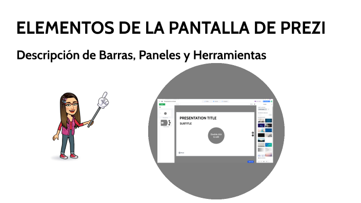 ELEMENTOS DE LA PANTALLA DE PREZI by Patricia Martin on Prezi