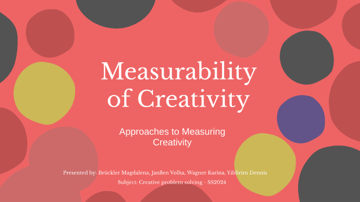Measuring Creativity by Karina Wagner on Prezi