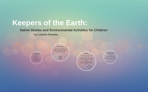 Keepers of the Earth by on Prezi