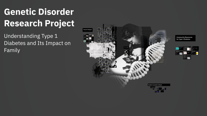 Genetic Disorder Research Project by Tod Patel on Prezi