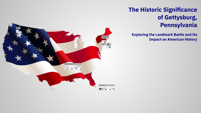 The Historic Significance of Gettysburg, Pennsylvania by chloe godfrey ...