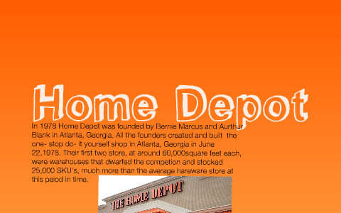 The History of Home Depot by Kinley Brooks on Prezi