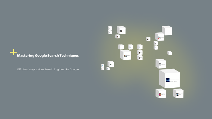 Mastering Google Search Techniques by Gina on Prezi