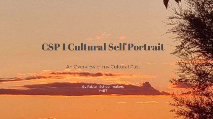 CSP 1 Cultural Self Portrait by Fabian Fabian on Prezi