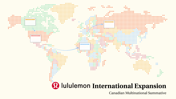 Lululemons International Expansion by Adelaide Sebben on Prezi