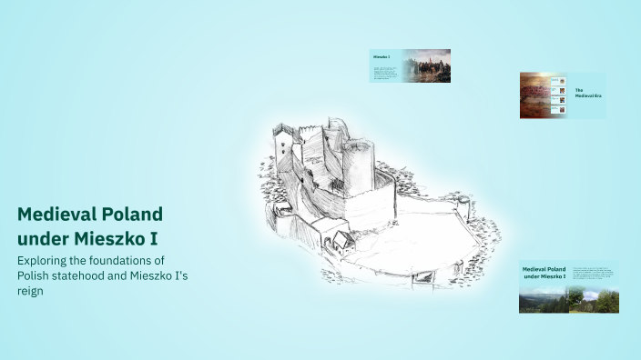 Medieval Poland under Mieszko I by Gurgul on Prezi