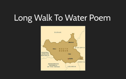 Long Walk To Water Poem by Nathan Solomon on Prezi