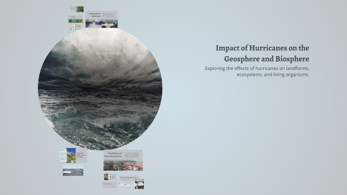Impact of Hurricanes on the Geosphere and Biosphere by Kevin Armas on Prezi