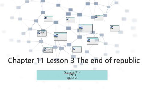 Chapter 11 lesson 3 The end of republic by 소영 김 on Prezi