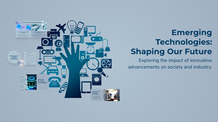 Emerging Technologies: Shaping Our Future by Michał Michał on Prezi