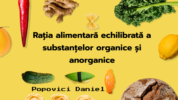 Rația alimentară echilibrată a substanțelor organice și anorganice by ...