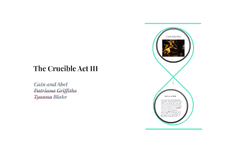The Crucible Act III by tyanna Blake on Prezi