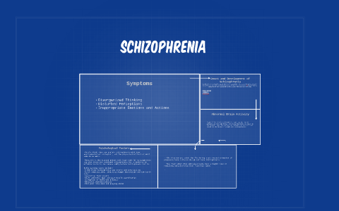 Schizophrenia by Emily Frizzell on Prezi