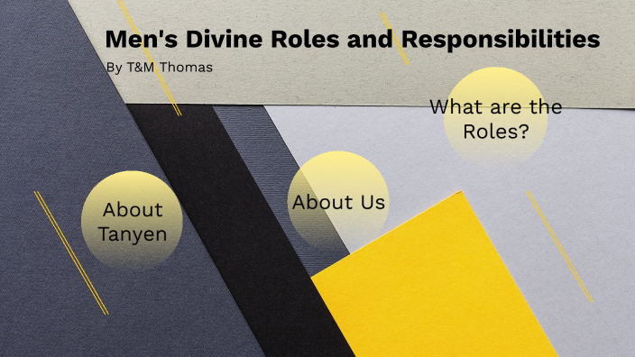 Men's Divine Roles and Responsibilities by Maddison Thomas on Prezi