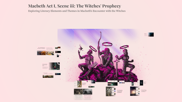 Macbeth Act I, Scene iii: The Witches' Prophecy by Jennifer Articona on ...