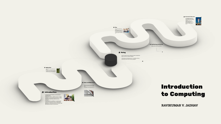 Introduction to Computing by Ravikumar Jadhav on Prezi
