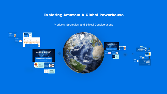 Exploring Amazon: A Global Powerhouse by غيدي الحميّد on Prezi