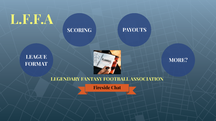 Legendary Fantasy Football Association by Houston Whaley on Prezi