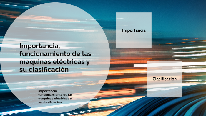 Importancia, funcionamiento de las maquinas eléctricas y su clasificación. by itzel ortiz on Prezi