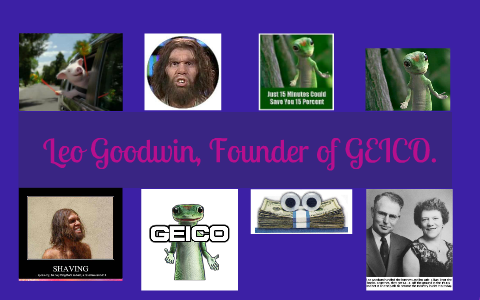 Leo Goodwin GEICO....... by Spencer Shaw on Prezi