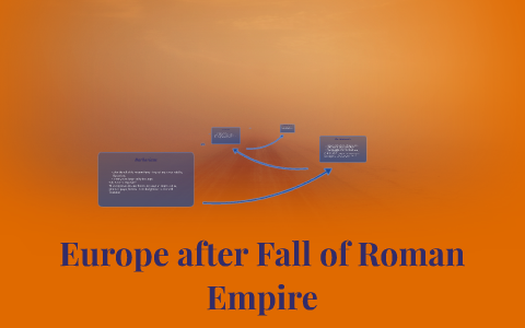 Europe after Fall of Roman Empire by Vance Howerton on Prezi