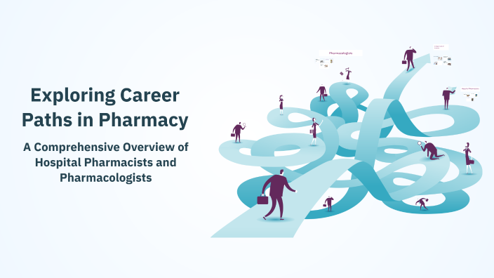 Exploring Career Paths in Pharmacy by Mathew Zheng on Prezi