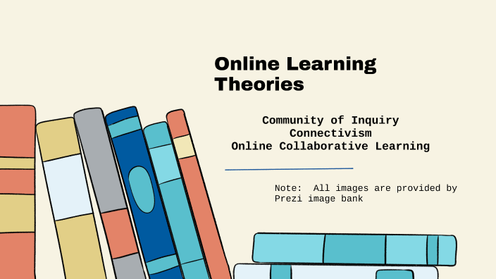Online Learning Theories by Kyle Greenwood on Prezi