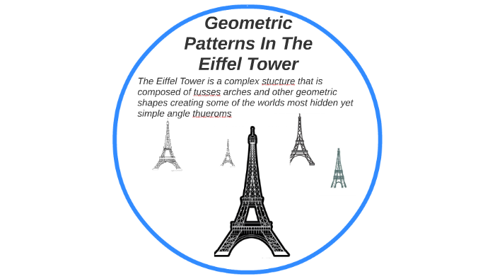 Geometric Patterns In The Effil Tower by kabir dhillon on Prezi