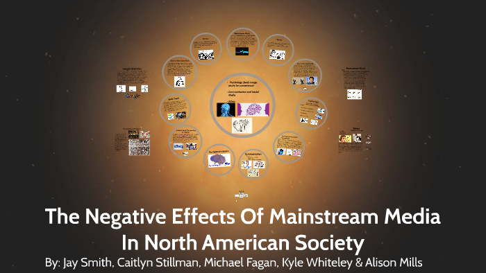 The negative effects of mainstream media in North American society by ...