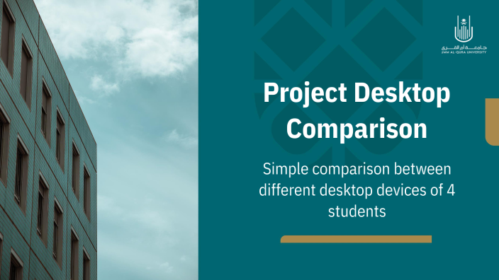 Project Desktop Comparison by عبدالرحمن PC on Prezi