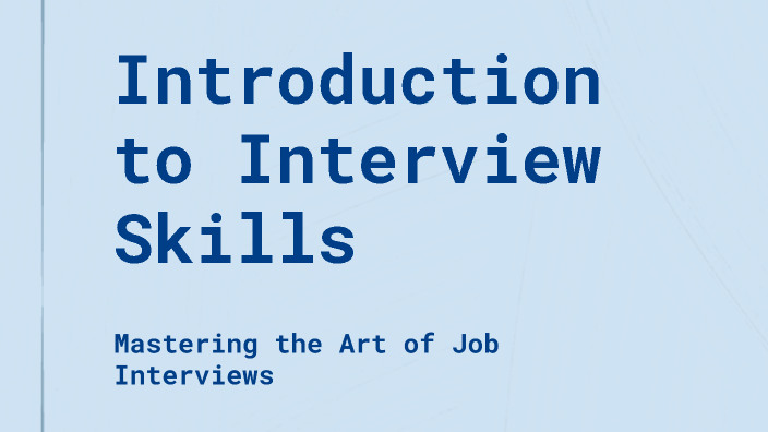 Introduction to Interview Skills by Om Parmar on Prezi