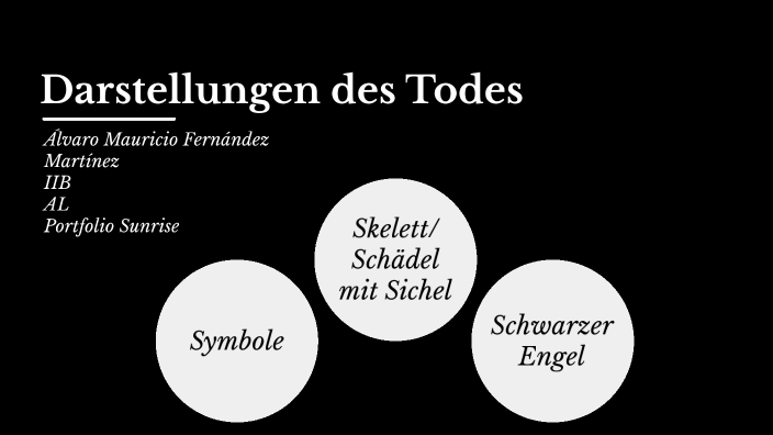 Darstellungen des Todes by alvaro Mauricio Fernandez Martinez on Prezi