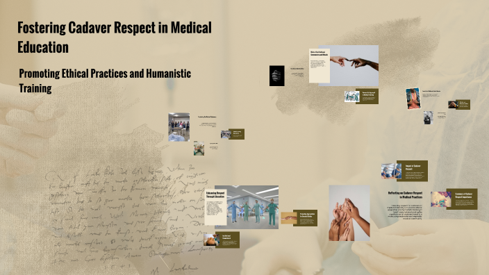 Fostering Cadaver Respect in Medical Education by RASHI SHARMA on Prezi