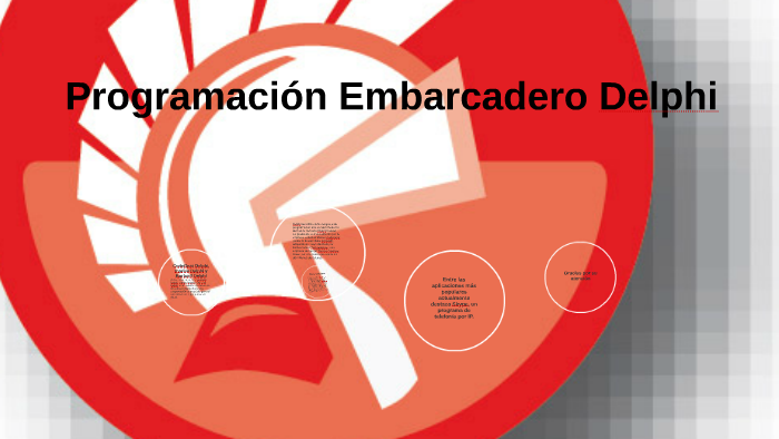Programación Embarcadero Delphi by on Prezi