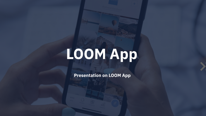 LOOM App by Taras Bondarchuk on Prezi
