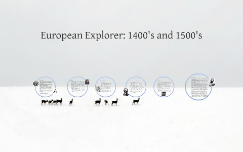 European Explorers: 1400's and 1500's by Susan Brewer on Prezi