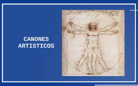 CANONES ARTISTICOS by jose zamora on Prezi